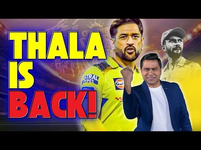 "Will we call Chennai Super Kings the Comeback Super Kings?" - Aakash ...